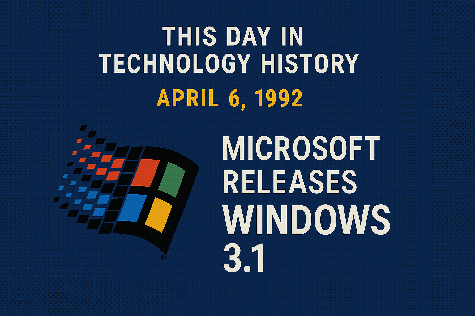 This Day in Technology History: Microsoft Releases Windows 3.1